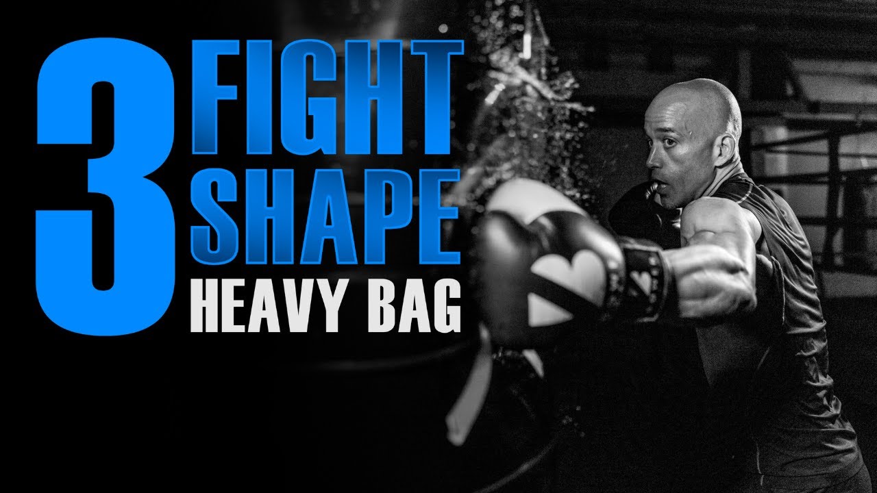 Fight Shape Conditioning | Heavy Bag | Fight 3 - YouTube