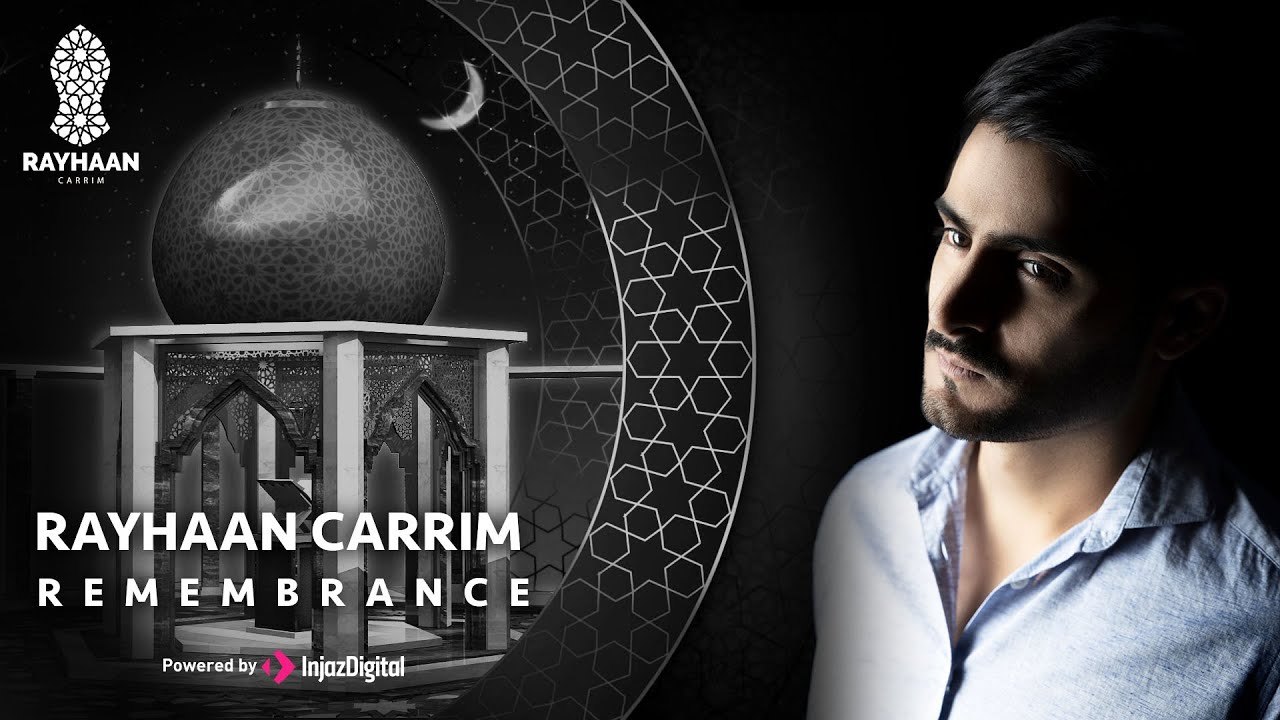 Rayhaan Carrim - Remembrance | ريحان كريم - ذكر اسم الله - YouTube
