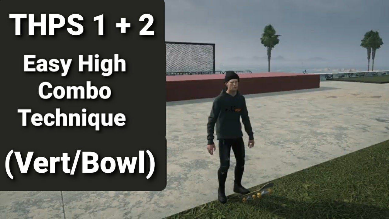 Tony Hawk's Pro Skater 1 + 2 Easy High Combo Technique (Vert/Bowl ...