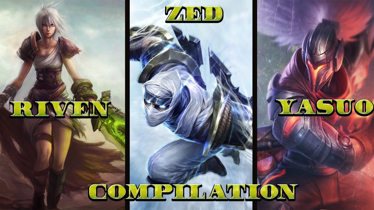 Yasuo, Riven, Zed Compilation | League of Legends - YouTube