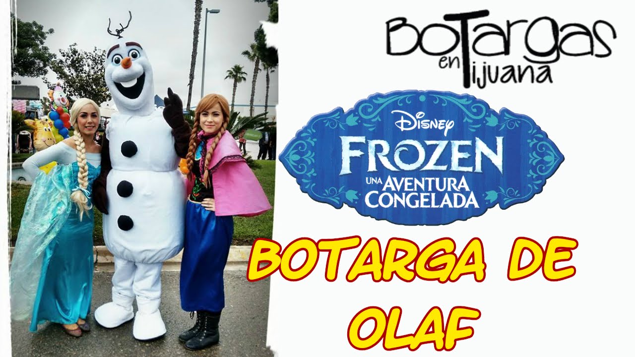 botargas en tijuana show de frozen con olaf - YouTube