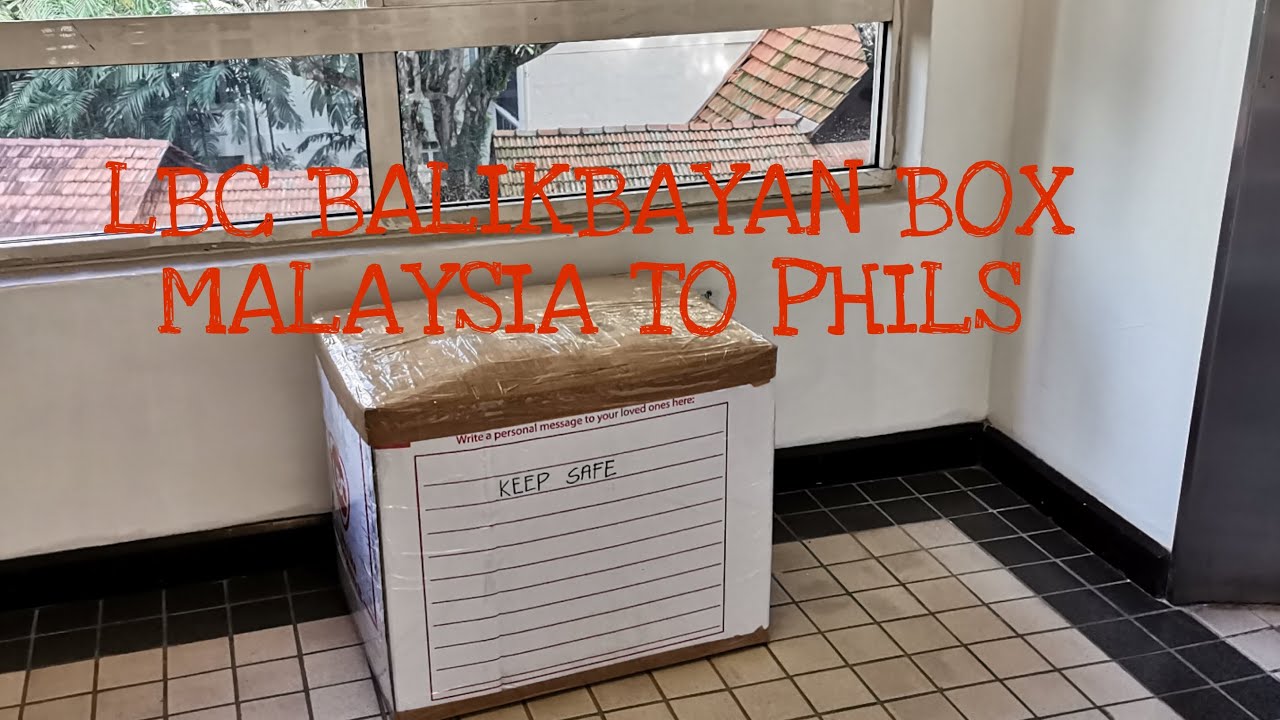 LBC BALIKBAYAN BOX MALAYSIA TO PHILS - YouTube