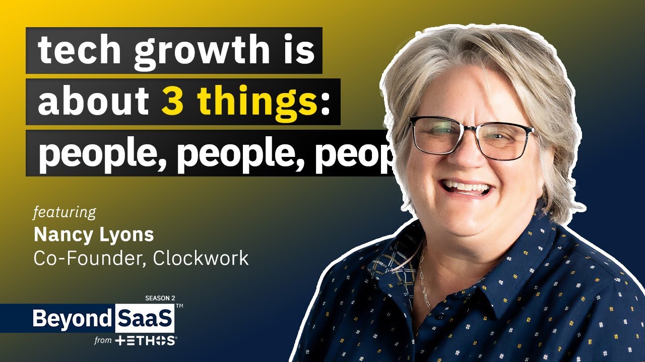 Tech Growth is About 3 Things: People, People, People | Nancy Lyons on ...