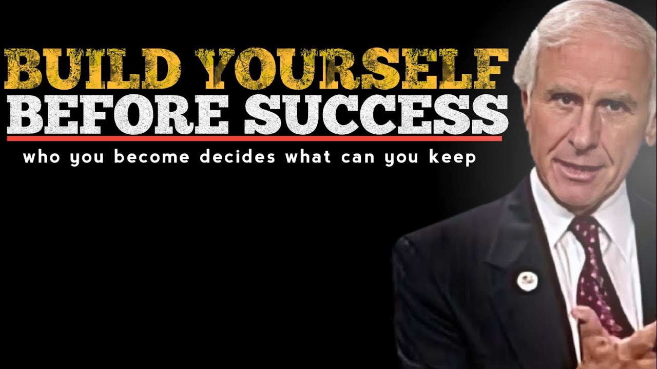 How to Build Character Before Success _ JIM ROHN MOTIVATION - YouTube