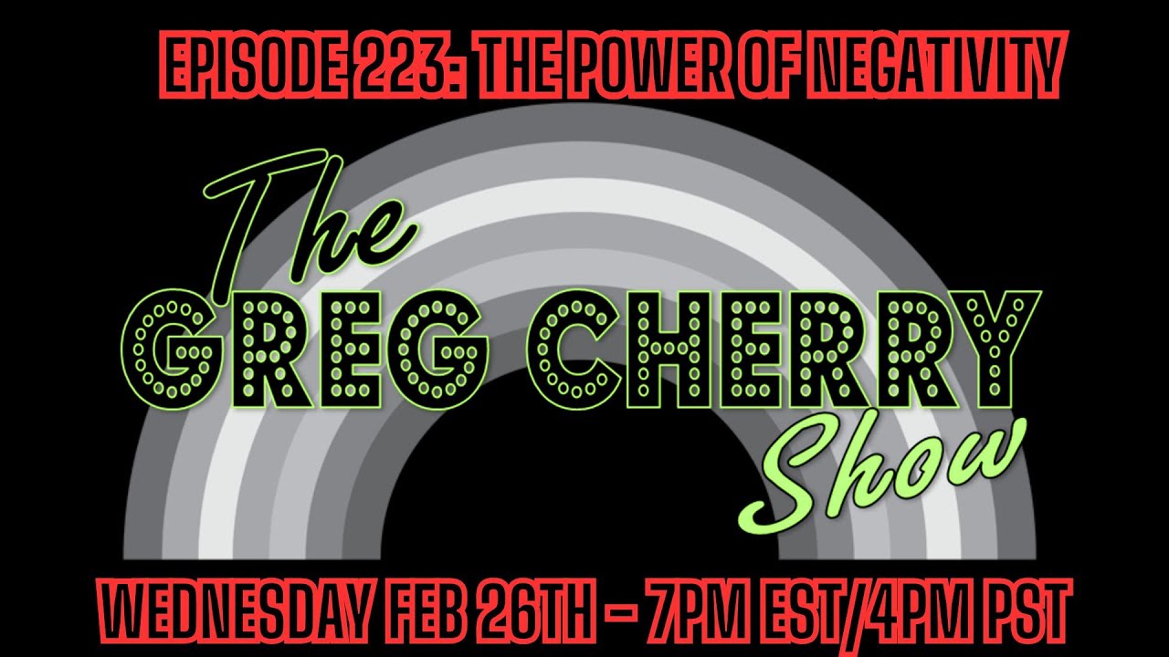 The Power of Negativity | The Greg Cherry Show (2/26/25) - YouTube