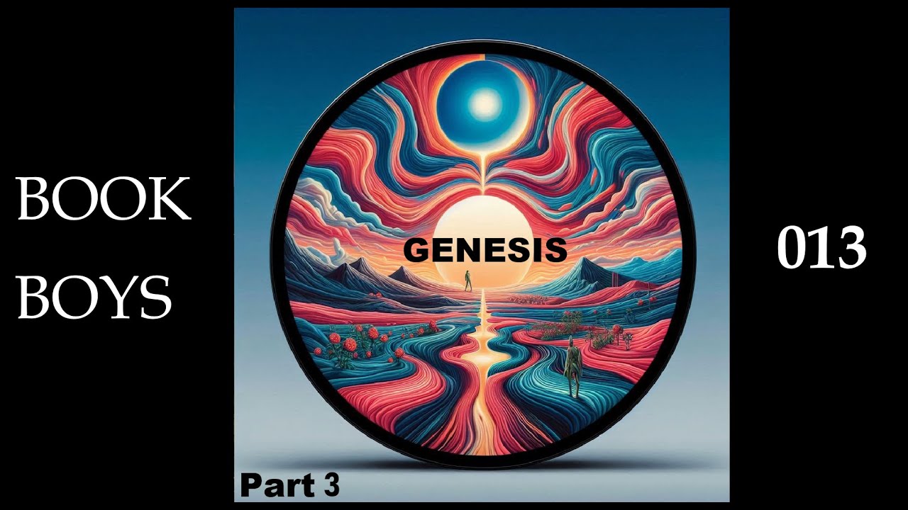 A Discussion of The Book of Genesis (3/4) | BOOK BOYS 013 - YouTube