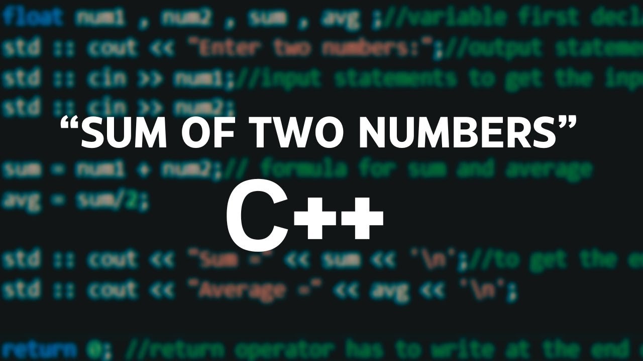 my first CODE in C++(Sum of two numbers) - YouTube