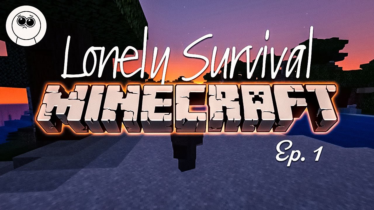 Lonely MINECRAFT Survival (Episode 1) - A SLOW Start... - YouTube