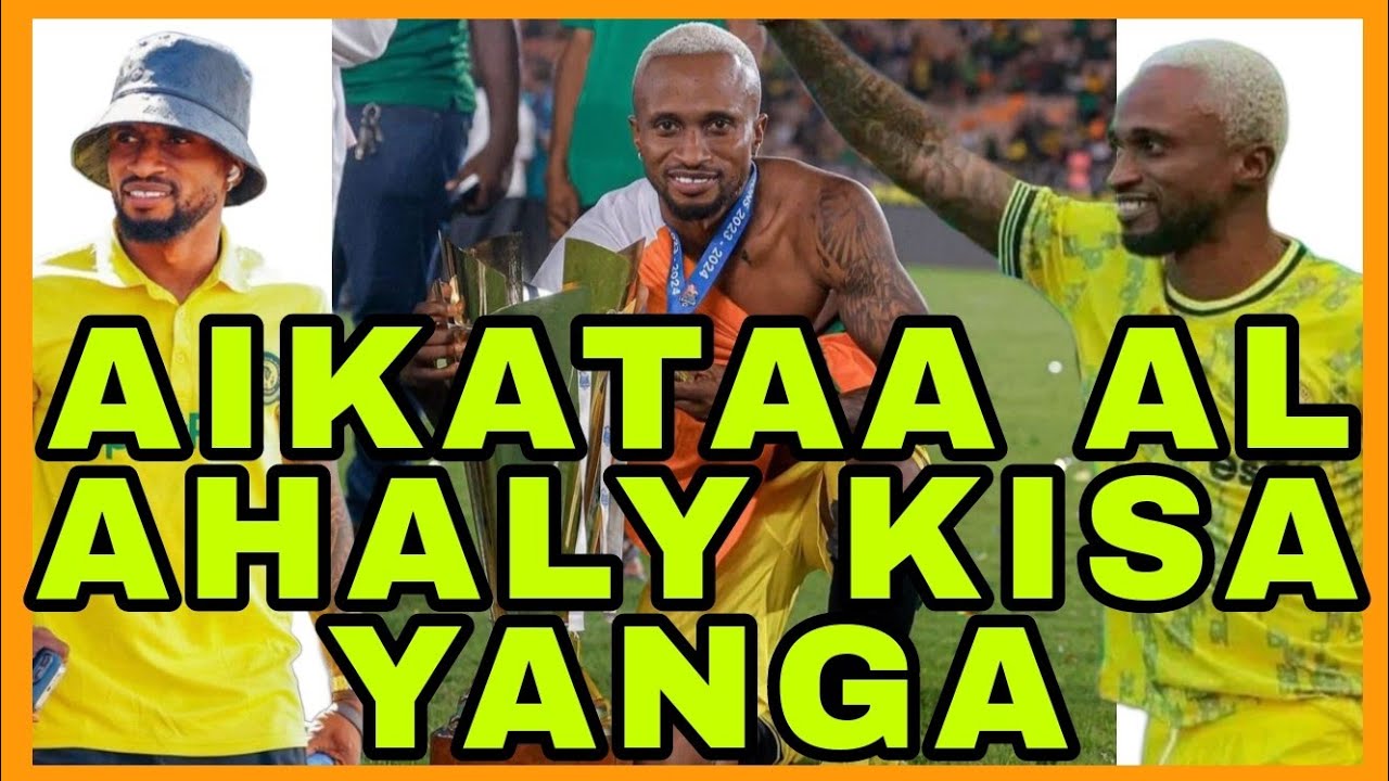 #USAJILI WA YANGA 2024||PACOME AITUPILIA MBALI OFA YA AL AHALY NA ...