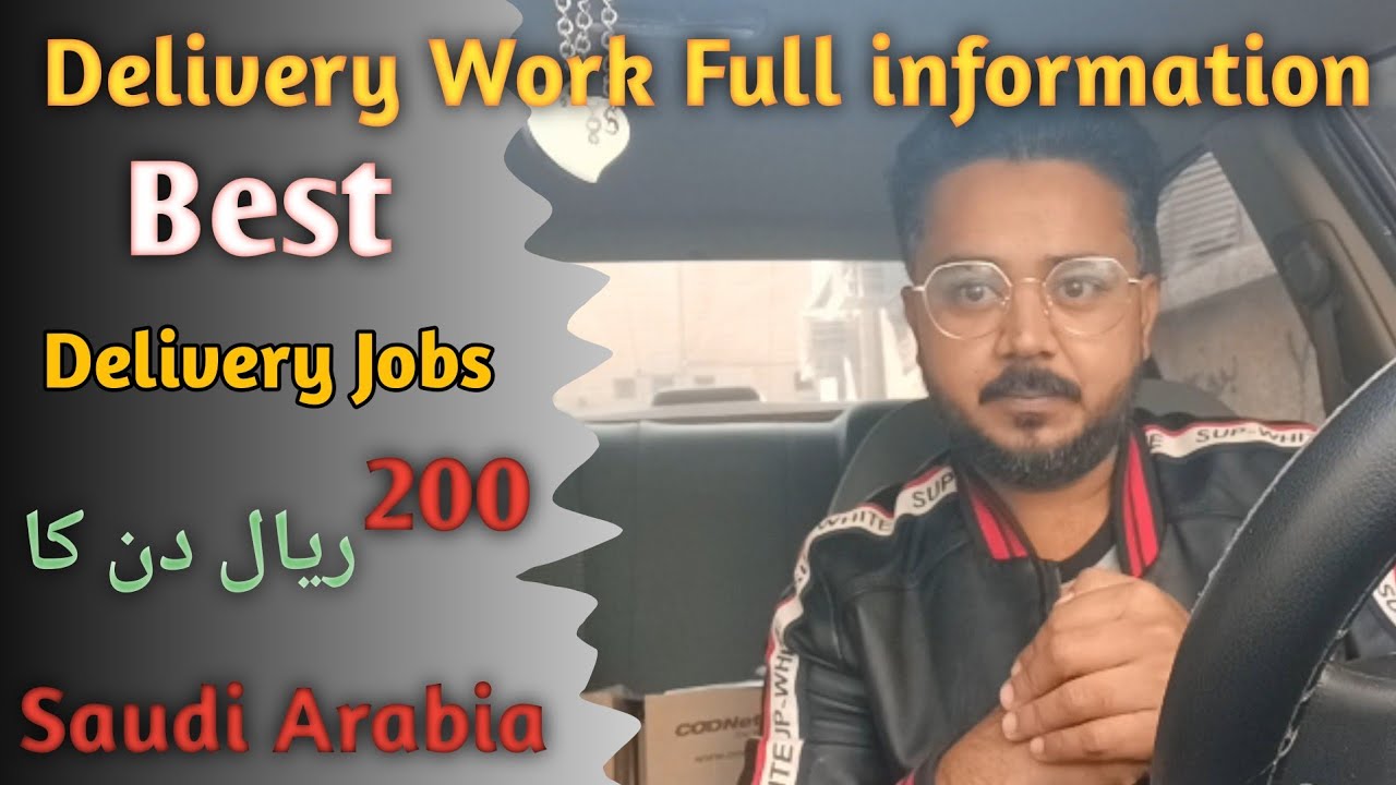 How To Delivery Work In Saudi Arabia 2024 | Best Delivery Jobs 2024 ...