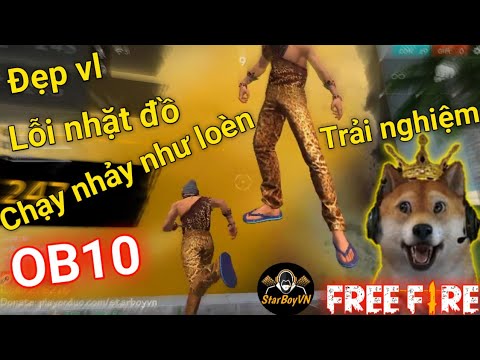 [Garena Free Fire] Ngáo ngơ trải nghiệm phiên bản OB10 | StarBoyVN ...
