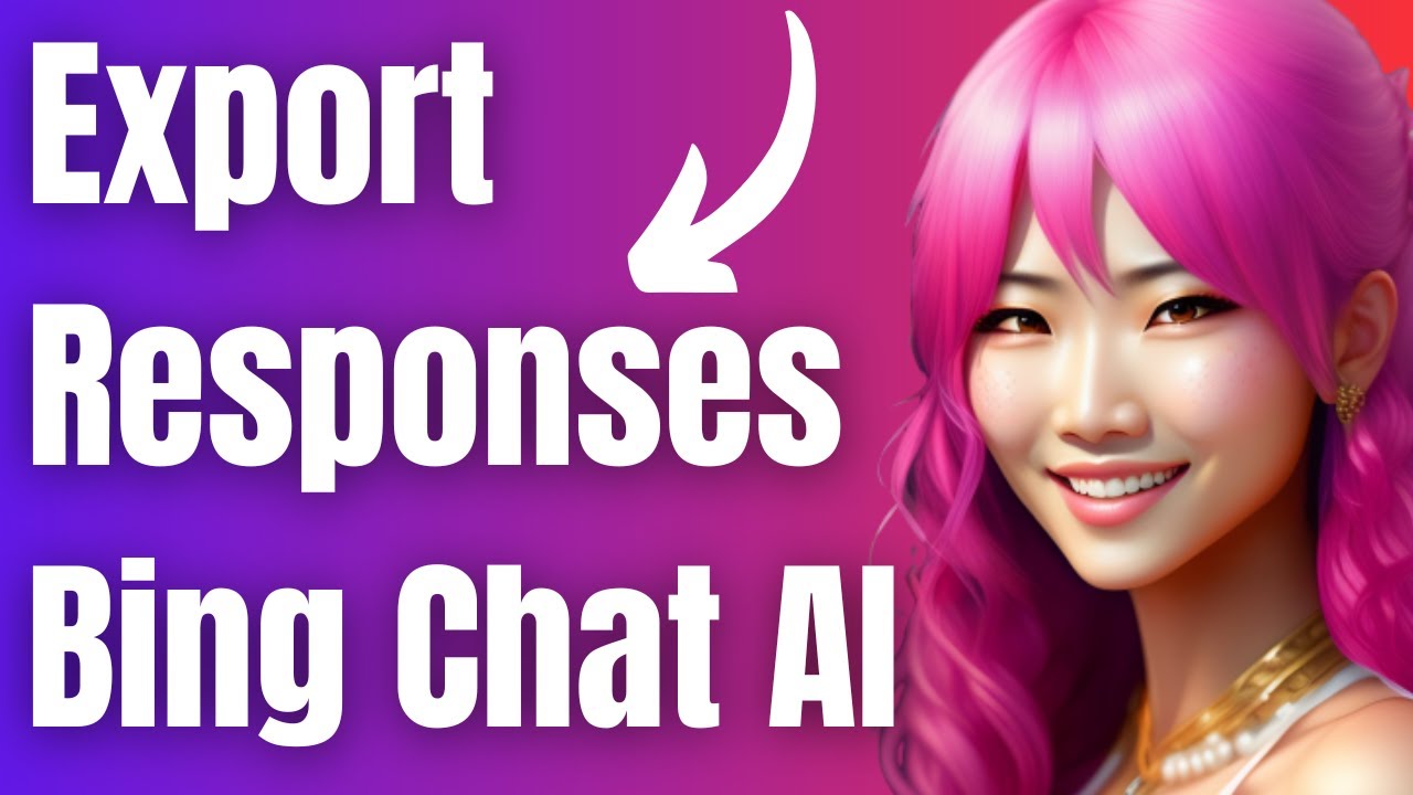 How to Export Responses from Bing Chat AI - YouTube