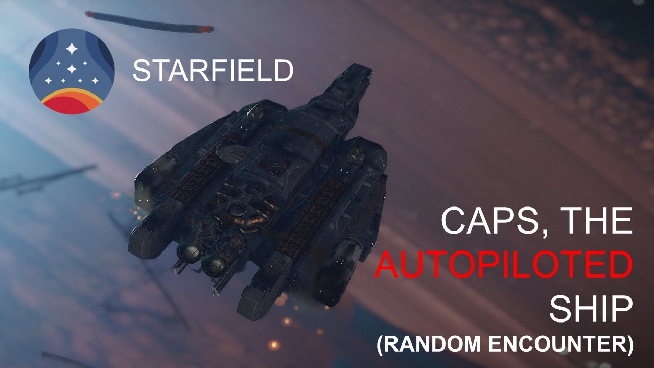 Starfield - CAPS, the Autopiloted Ship (Random Encounter) - YouTube