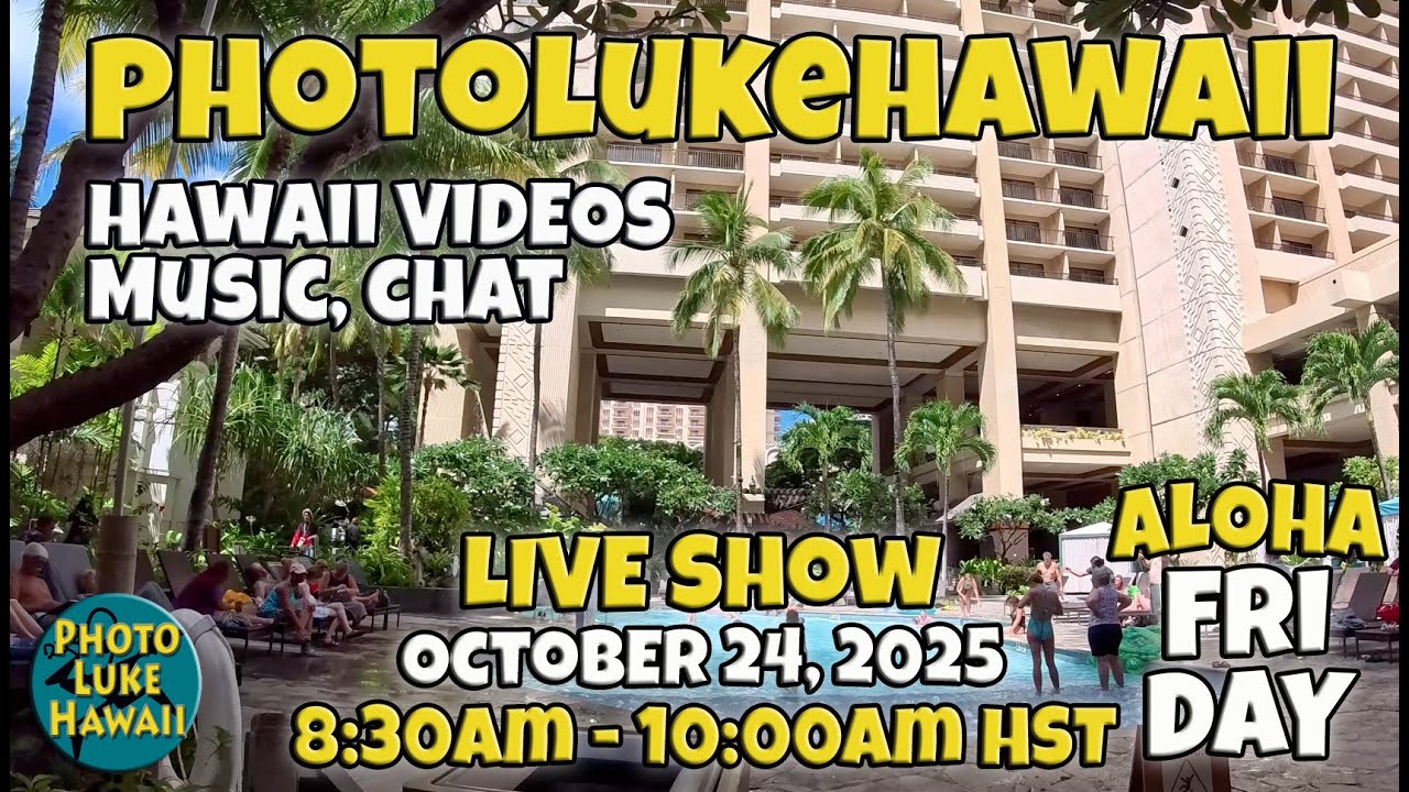 PhotoLukeHawaii LIVE SHOW October 24, 2025 Thing to do in Hawaii - YouTube