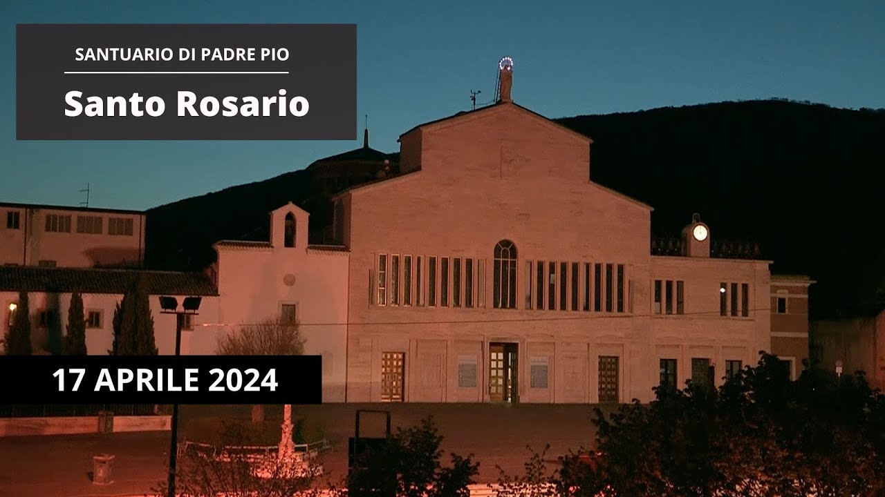 Santo Rosario - 17 aprile 2024 (fr. Giuseppe Perrone) - YouTube