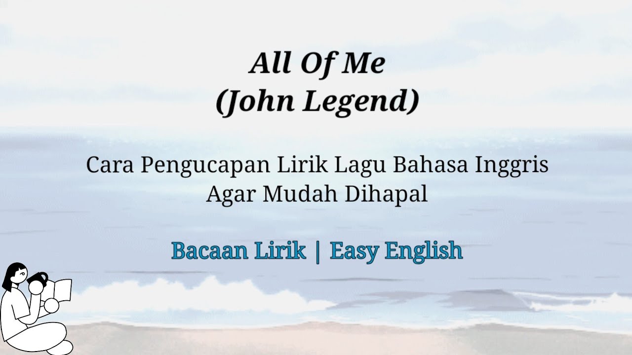 All Of Me - John Legend (Cara pengucapan lirik lagu bahasa inggris ...