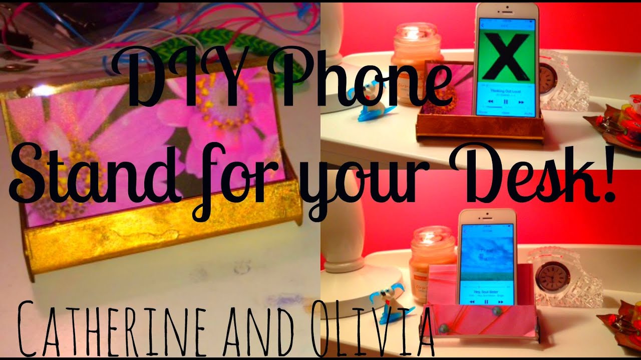 ♡DIY Phone Holder/Stand for Your Desk♡ Cat and Liv☼ - YouTube