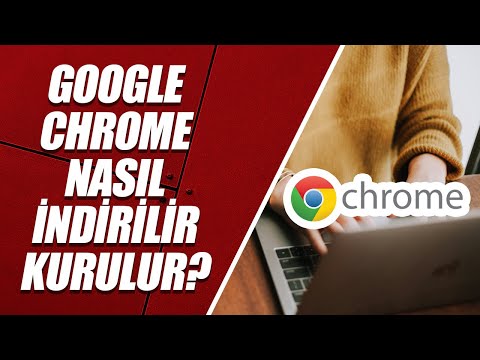 GOOGLE CHROME NASIL İNDİRİLİR & KURULUR?