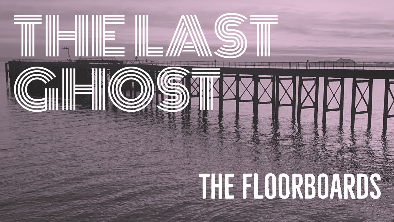 The Floorboards by The Last Ghost (Official Video) - YouTube