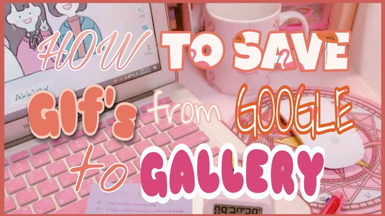 How to save Gif's from google to gallery - YouTube