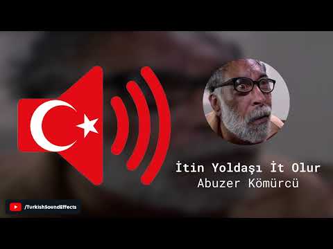 İtin Yoldaşı İt Olur - Abuzer Kömürcü - Ses Efekti