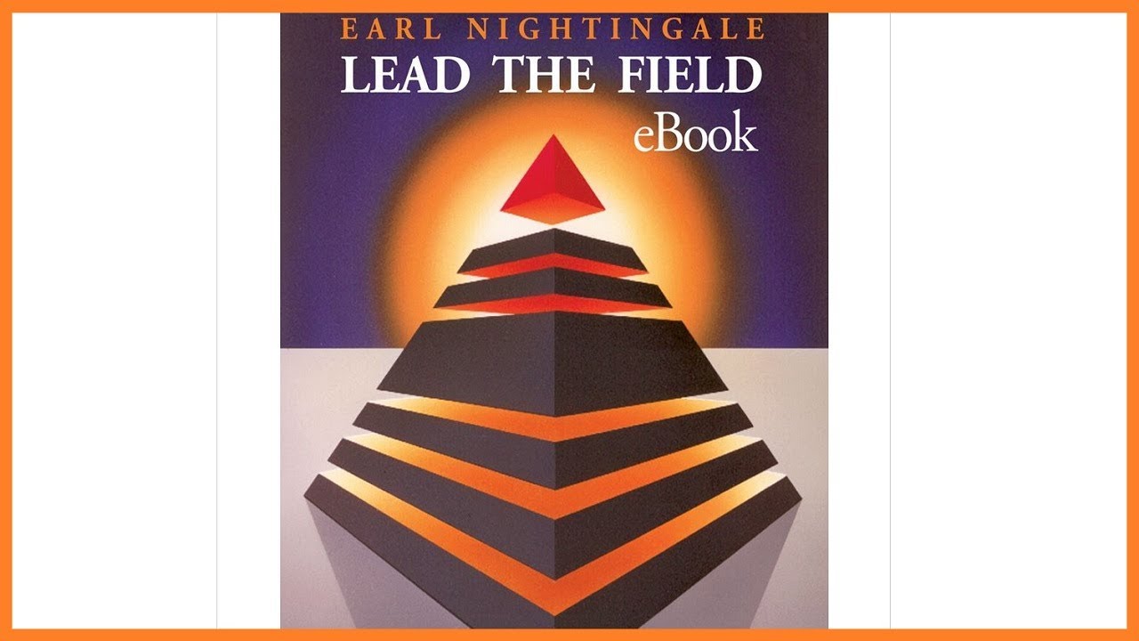 Lead the Field (résumé AUDIO) - Earl Nightingale PARTIE 2/2 - YouTube