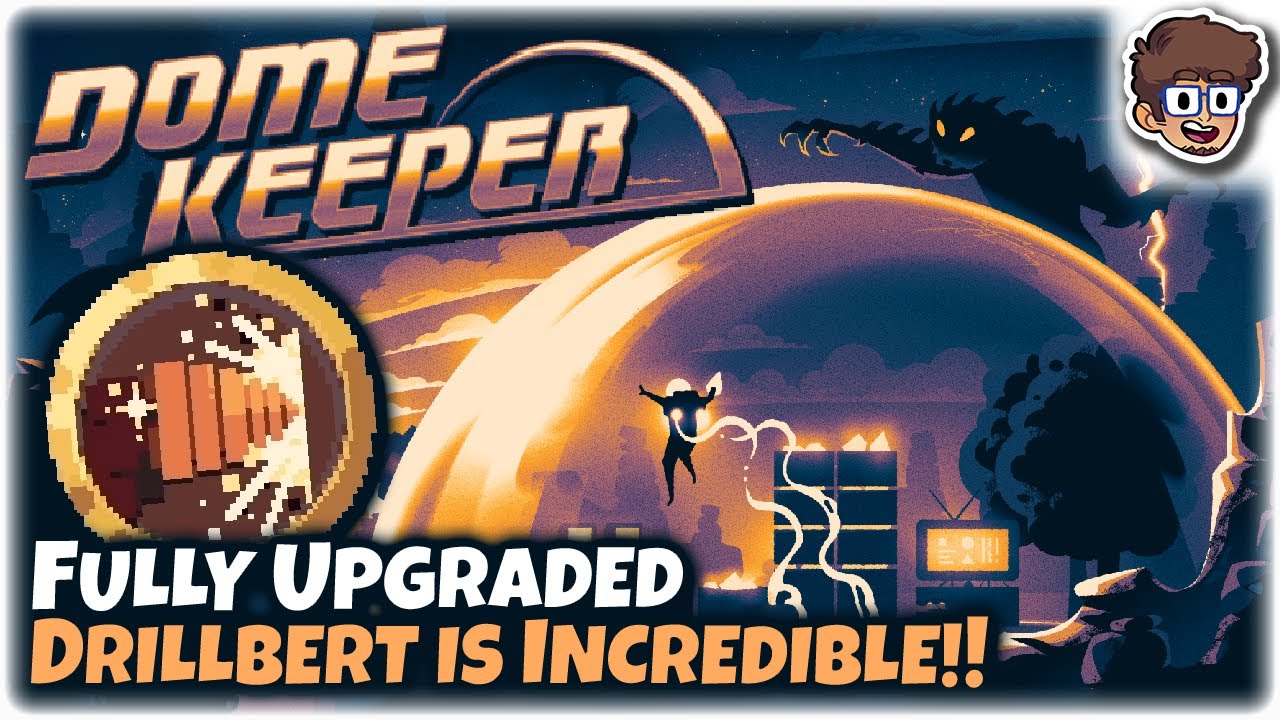 Fully Upgraded Drillbert is INCREDIBLE! | Dome Keeper - YouTube