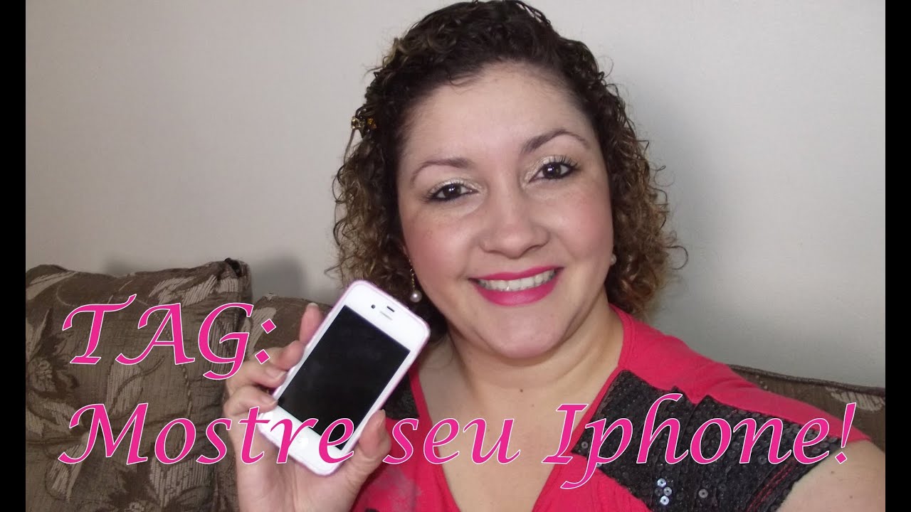 TAG: Mostre seu Iphone "Daiane Rebelo" - YouTube