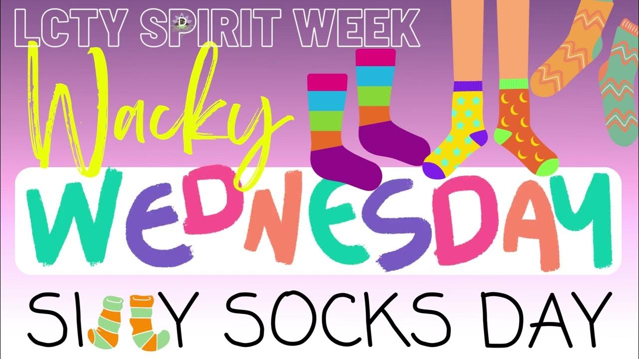 LCTY Spirit Week! Wacky Wednesday - Silly Socks Day - YouTube