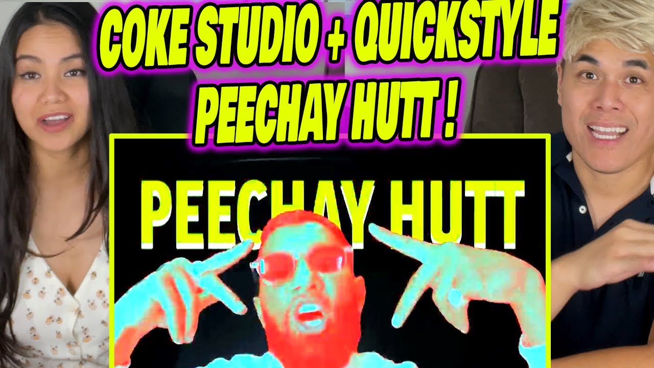 REACTION | Coke Studio x QuickStyle | Peechay Hutt | Official Dance Video - YouTube