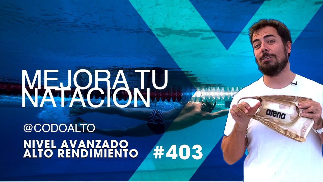 MEJORA tu NATACIÓN 🏊‍♂️ Nivel AVANZADO 403 Alto rendimiento PROGRESO ...