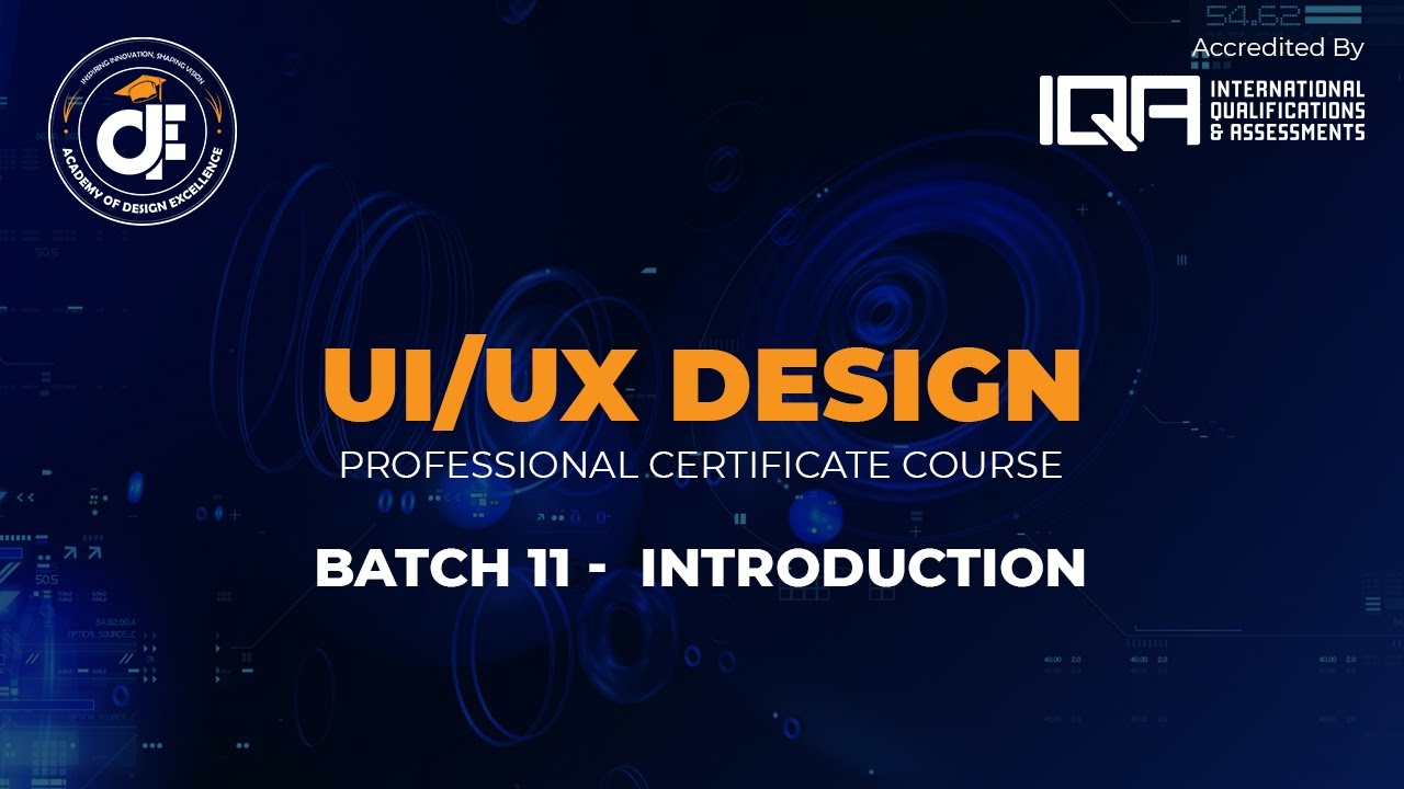 Welcome to UI/UX Design | ADE Batch 11 Introduction - YouTube
