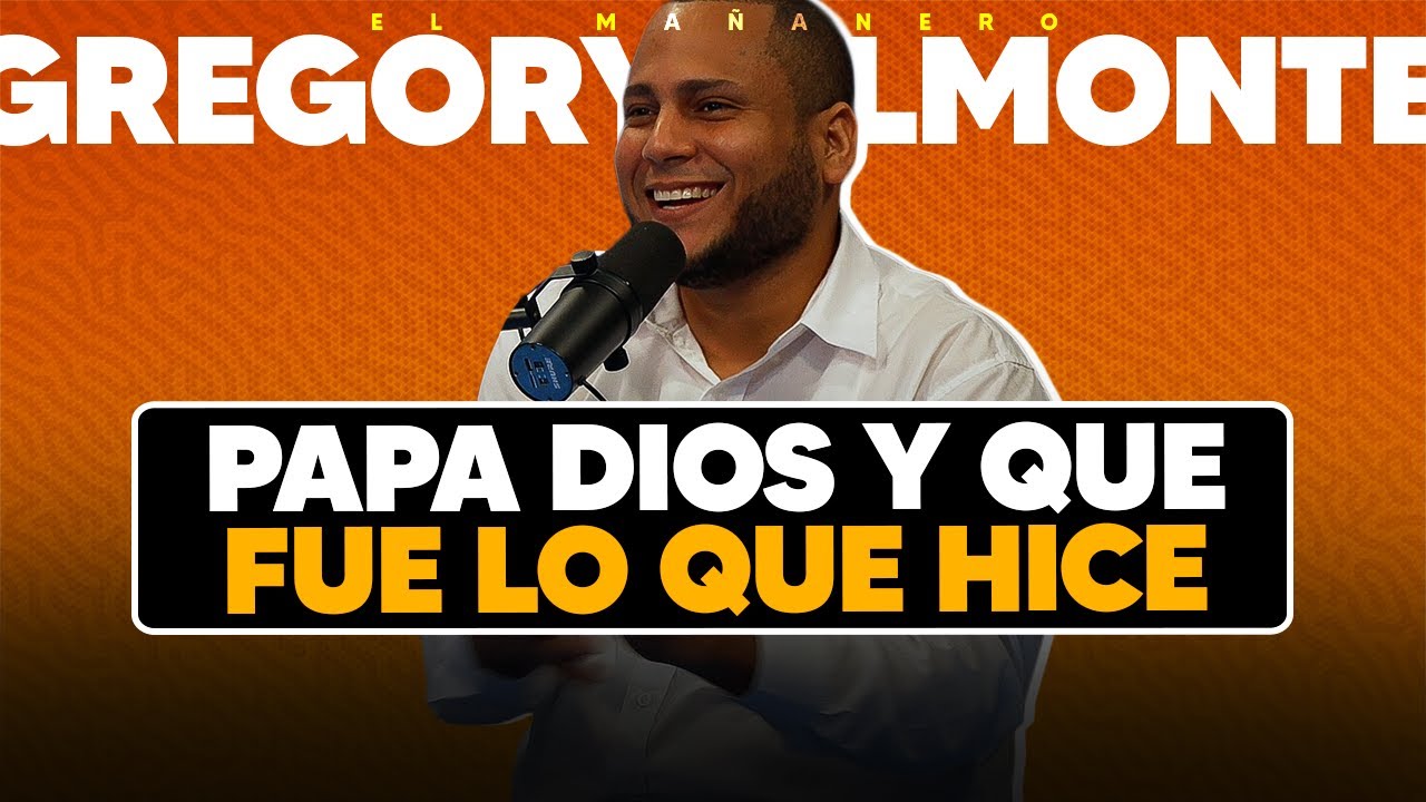 Papa Dios y que fue lo que hice - Gregory Almonte - YouTube