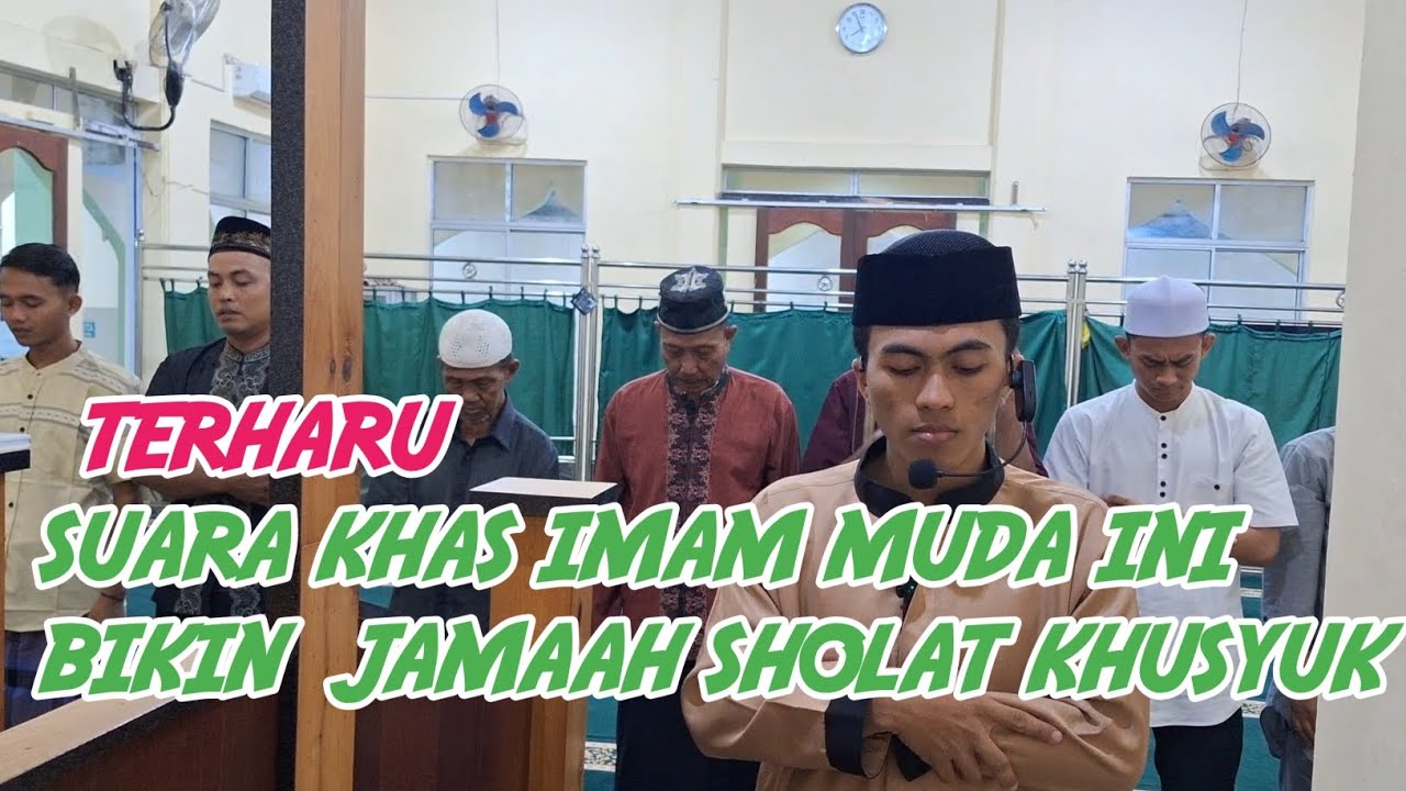 IMAM SHOLAT MASIH MUDA INI BIKIN JAMAAH NYA BETAH //MUHAMMAD RIZKY ...