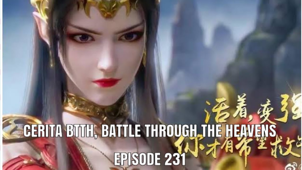 CERITA BTTH, BATTLE THROUGH THE HEAVENS, EPISODE 230 - YouTube
