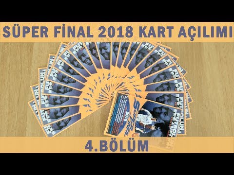 2018 Süper Final Futbolcu Kartları | Futbolun Efsaneleri | Kart Açılım Videosu 4.Bölüm