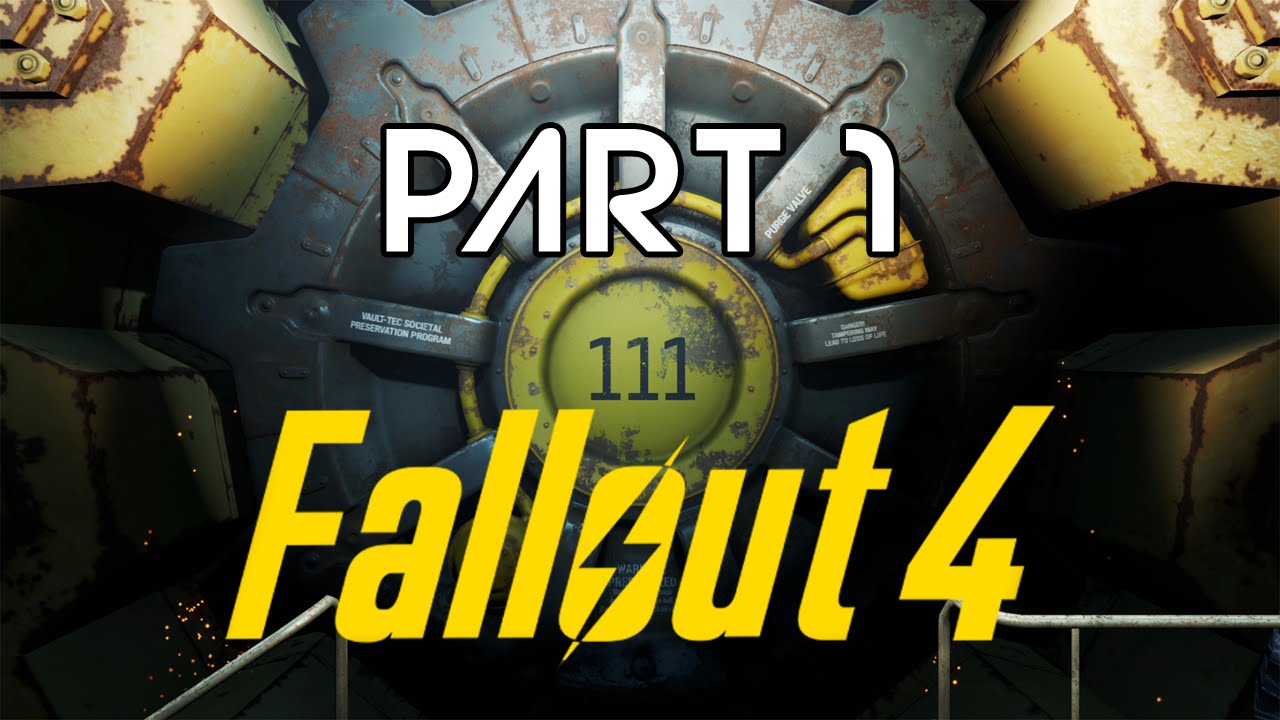 FALLOUT 4 - Part 1 - Vault 111 & Sanctuary (Playthrough/No Commentary ...