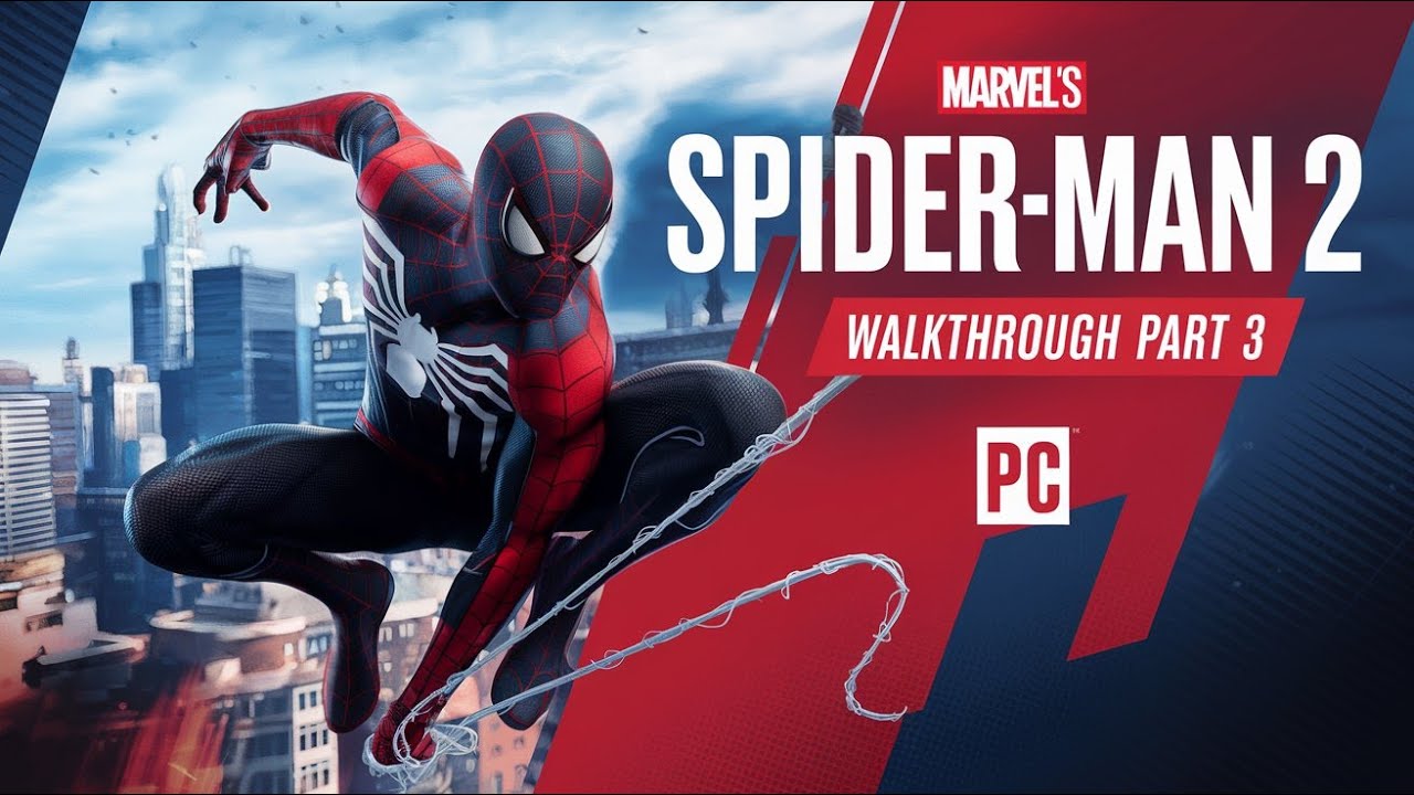 "Marvel's Spider-Man 2 Walkthrough Part 3 PC" - YouTube