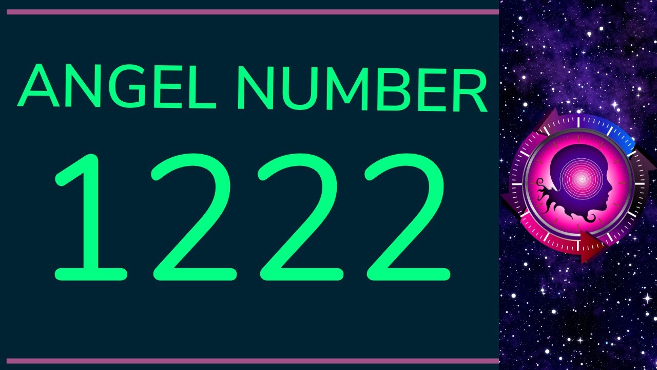 ANGEL NUMBER 1222 - (1222 Meanings) - SEEING 1222 - YouTube