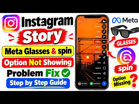 Instagram Story Meta Glasses Option Not Showing 2026 | Instagram Story Spin Option Not Showing Fix