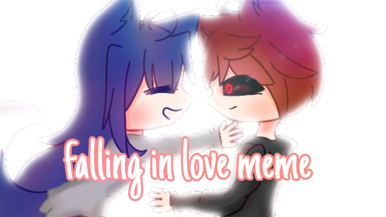 falling in love meme - YouTube