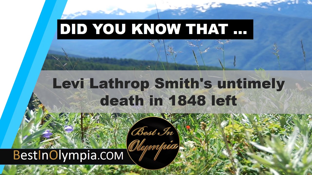 Levi Lathrop Smith's untimely death | Best In Olympia | Olympia WA ...
