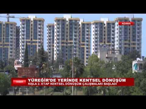 YÜREĞİR'DE YERİNDE KENTSEL DÖNÜŞÜM