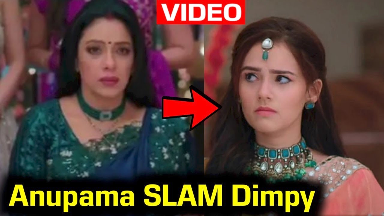 Anupama SLAP Dimpy In UPCOMING Episode | Anupama ने तोडा Samar Dimpy की ...