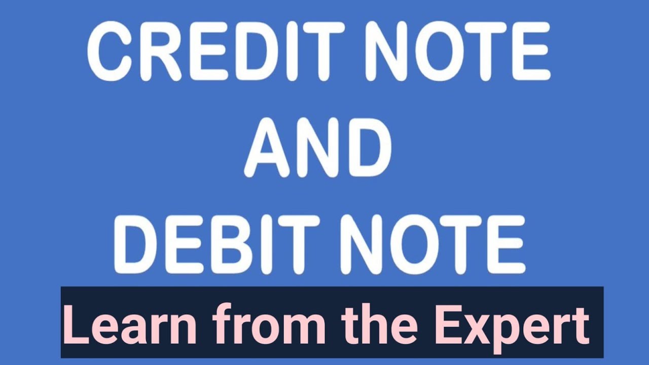 Debit Note vs. Credit Note: Understanding the Key Differences - YouTube