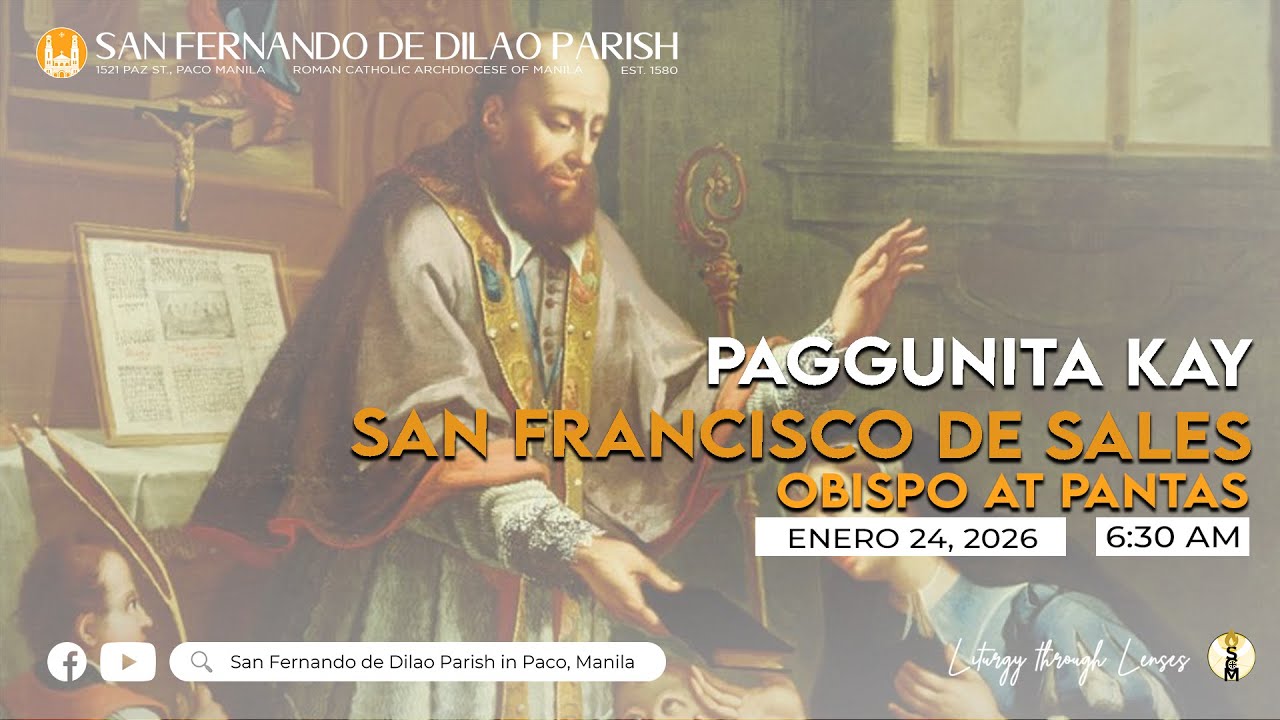 Enero 24, 2026 | 6:30 AM | LIVE NOW | Paggunita kay San Francisco de ...