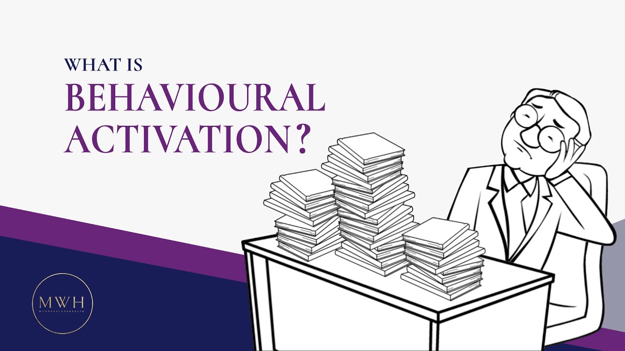 What Is Behavioural Activation YouTube What Is Behavioural Activation YouTube