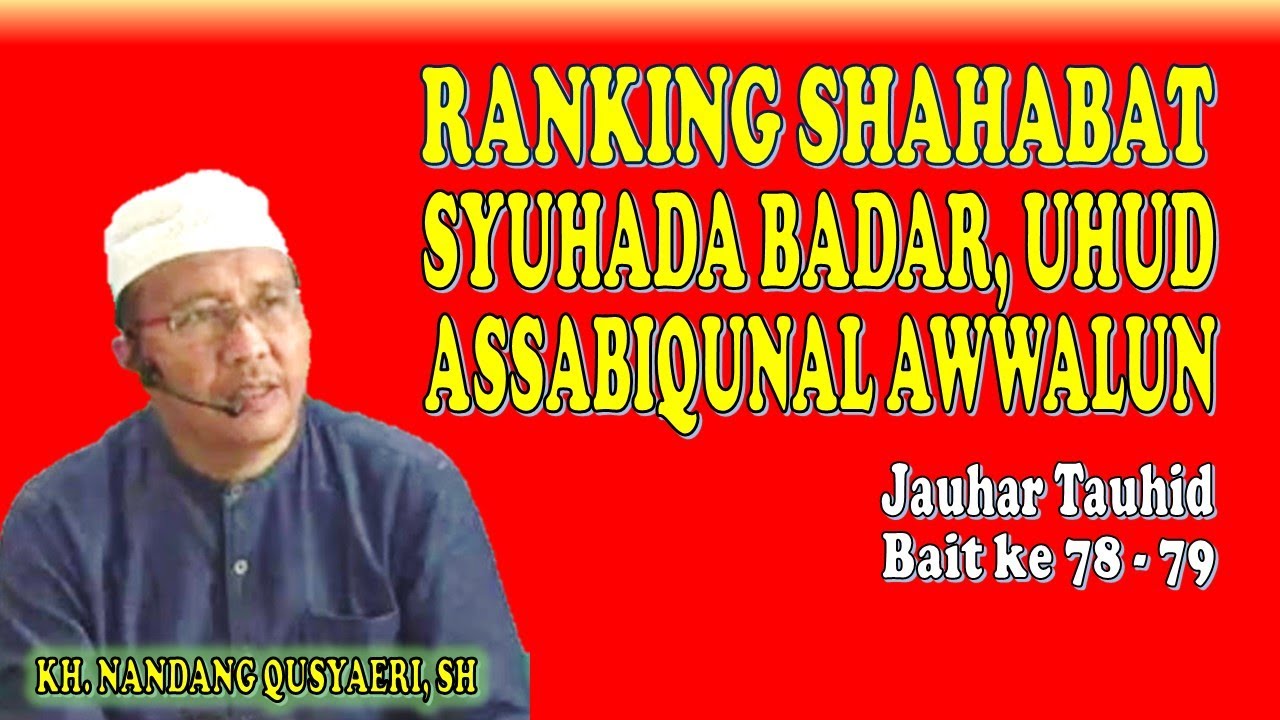Ranking Shahabat; Syuhada Badar, Uhud & Assabiqunal Awwalun //Jauhar ...