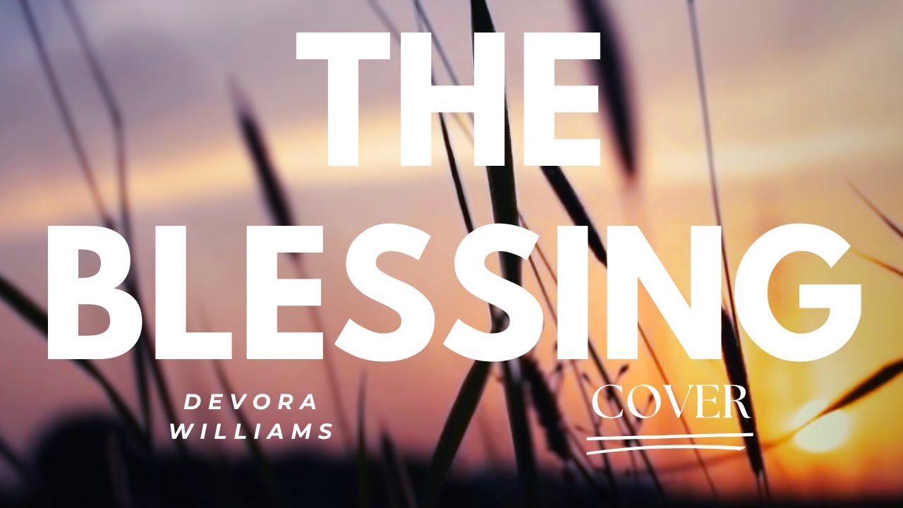 The Blessing (Cinematic) Kari Jobe // Cover - YouTube