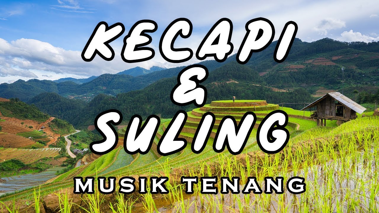 Kecapi dan Suling Sunda - Musik Tenang dan Adem Instrumental - YouTube